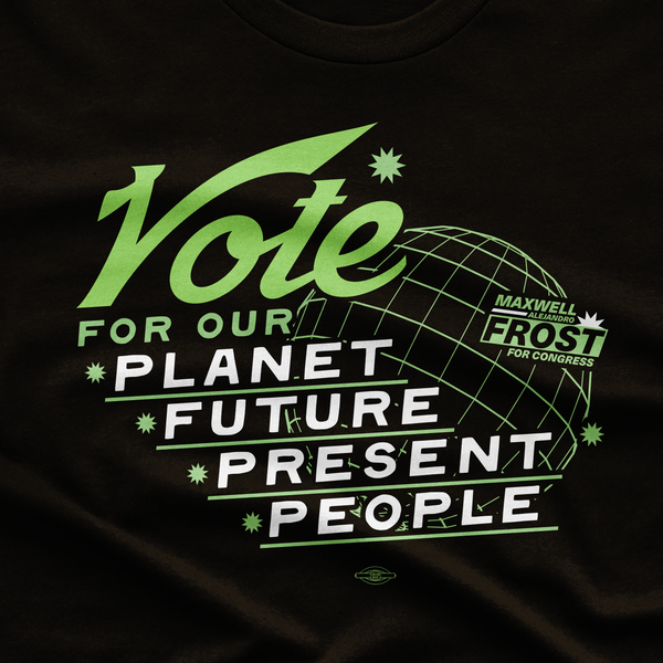 Vote For Our... Tee – Maxwell Alejandro Frost for Congress
